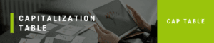What Is A Cap Table? How to Read a Capitalization Table